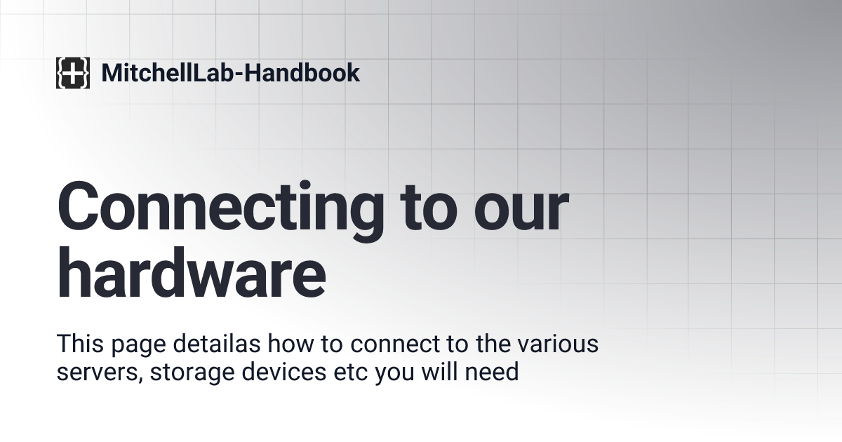 Connecting to our hardware | MitchellLab-Handbook